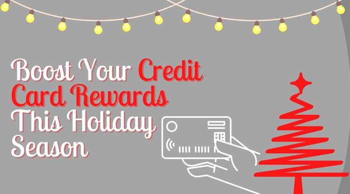10 Ways to Boost Your Credit Card Rewards This Holiday Season